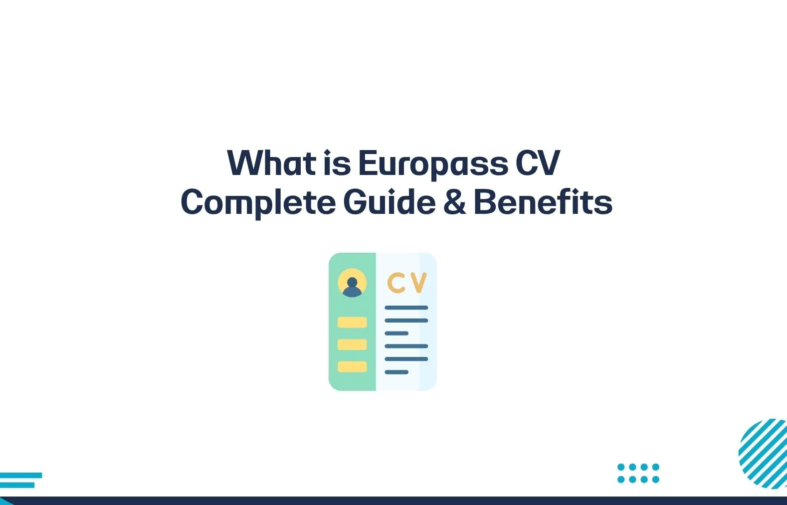 What is Europass CV: Complete Guide & Benefits - Europass Cv